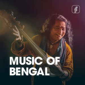 Playlist- Music of Bengal
