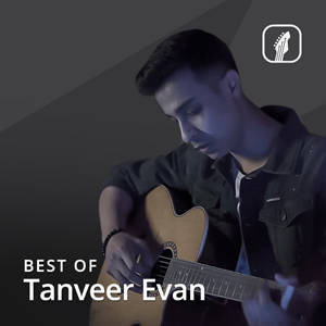 Playlist- Best of Tanveer Evan